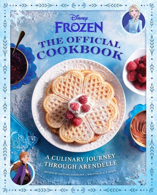 Daytona Danielsen: Disney Frozen: the Official Cookbook: A Culinary ...