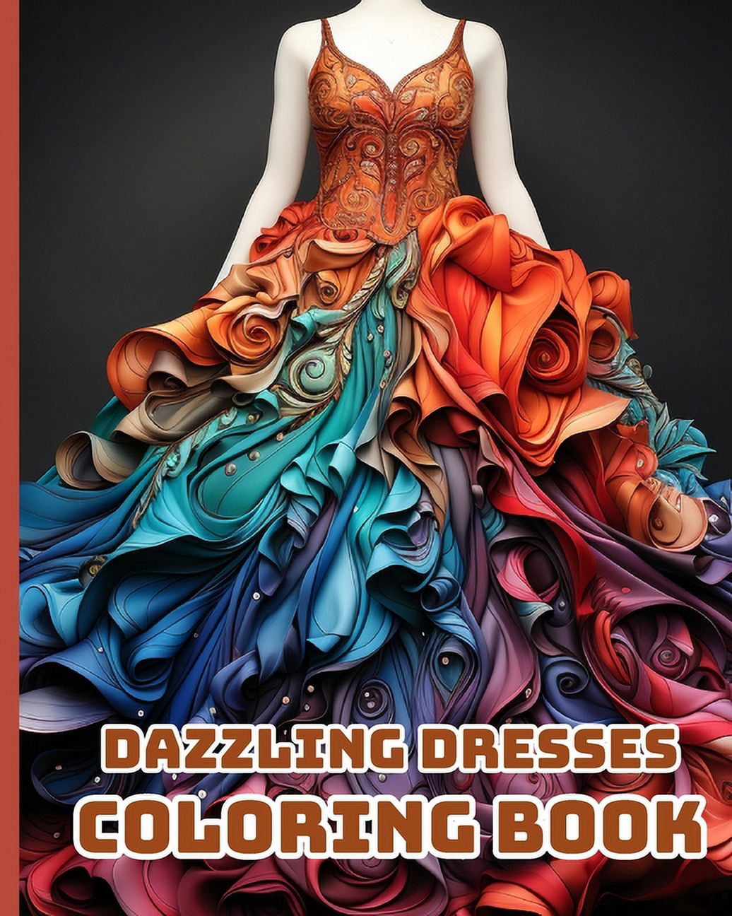 Dazzling Dresses Coloring Book: Fabulous Fashion Coloring Book ...