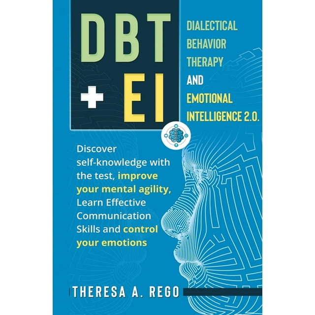 Dbt+ei : Dialectical Behavior Therapy and Emotional Intelligence 2.0 ...