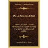De La Autoridad Real : Segun Las Leyes Divinas Reveladas, Las Leyes ...