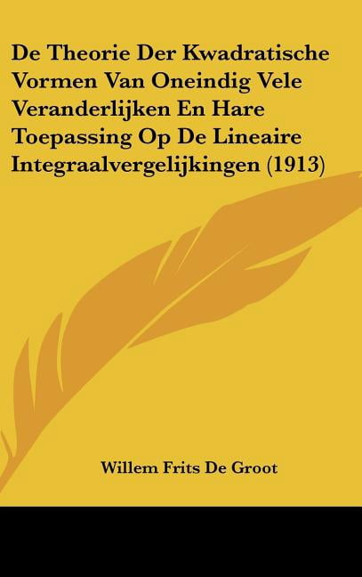 De Theorie Der Kwadratische Vormen Van Oneindig Vele Veranderlijken En ...