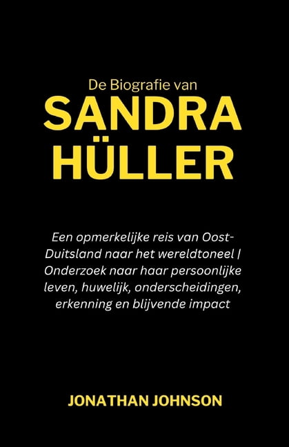 De biografie van Sandra Hüller: Een opmerkelijke reis van Oost ...