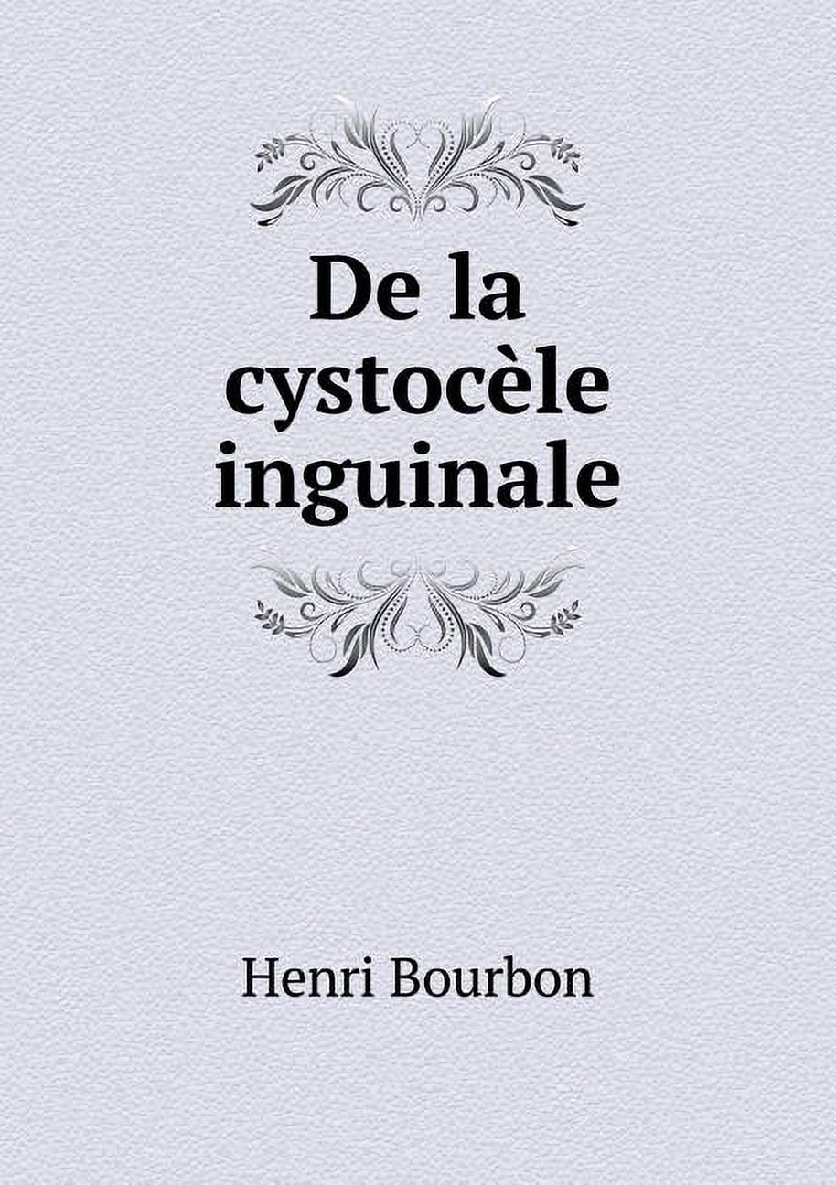 De la cystocèle inguinale (Paperback) - Walmart.com