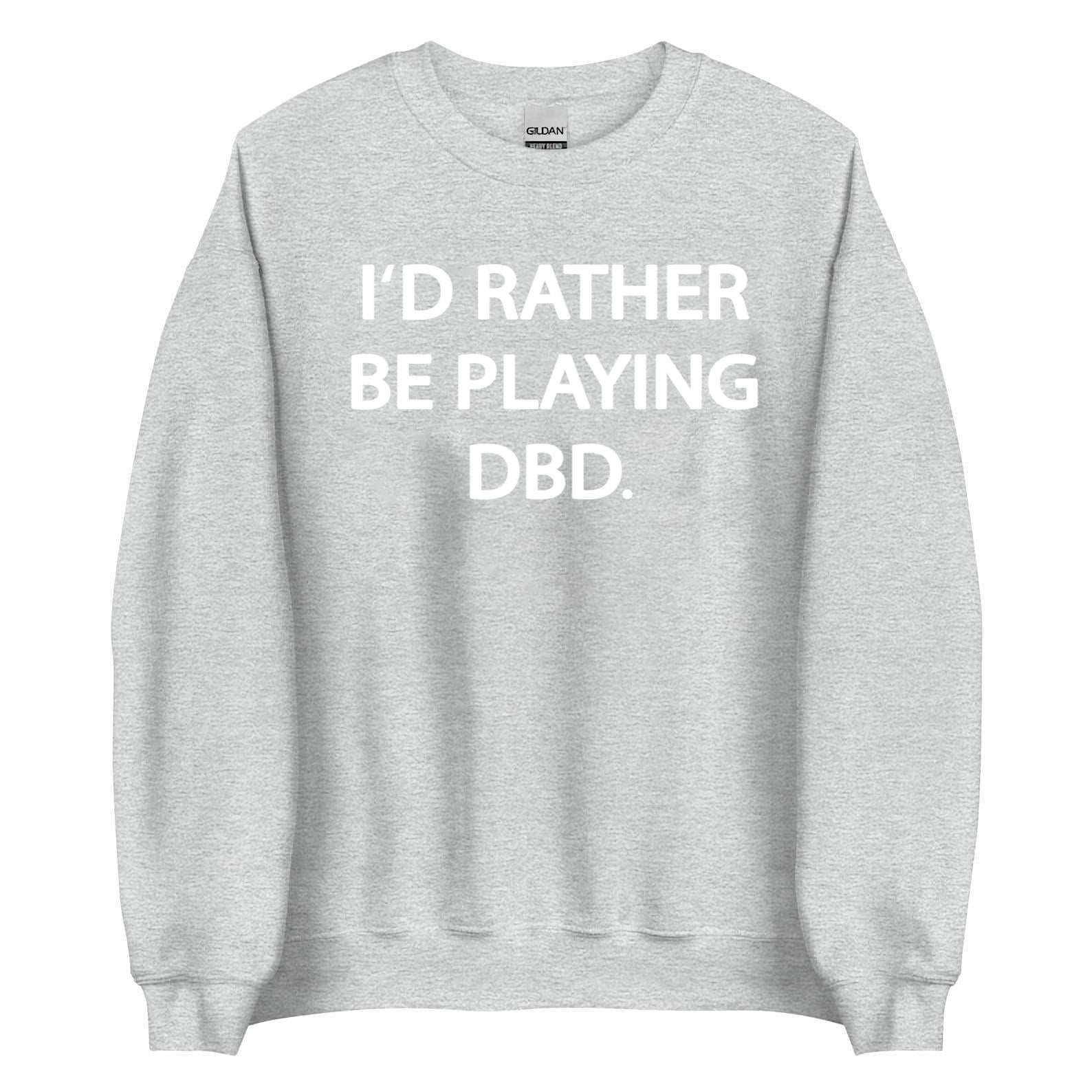 Dead By Daylight I'd Rather Be Playing DBD T-Shirt Funny Gaming T-Shirt ...