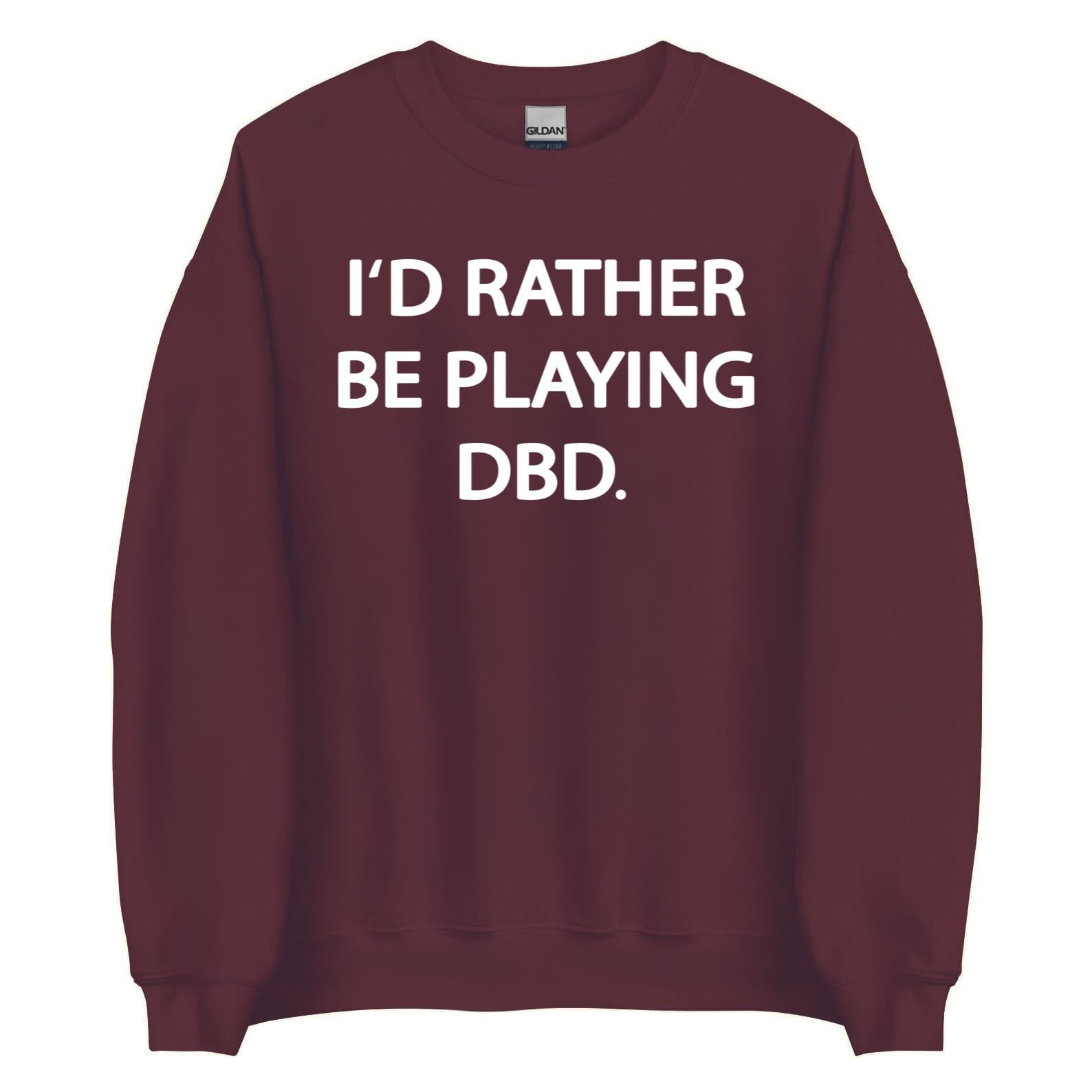 Dead By Daylight I'd Rather Be Playing DBD T-Shirt Funny Gaming T-Shirt ...