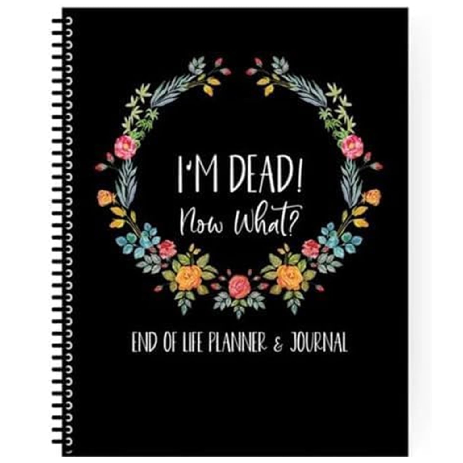 I'M Dead, End Of Life Planner, I'M Dead Now What Planner, End Of Life ...