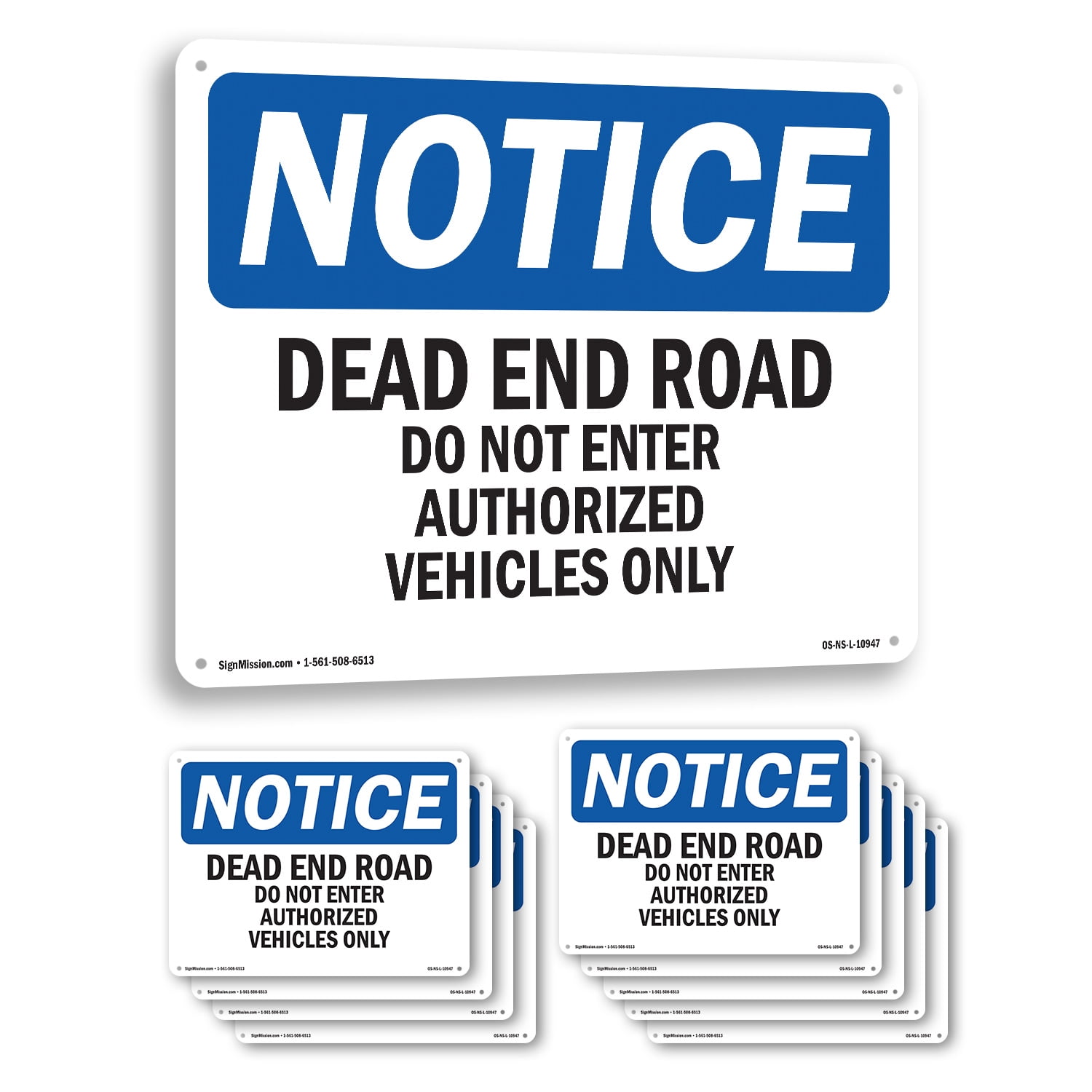 Dead End Road Do Not Enter Authorized Vehicles OSHA Notice Rigid ...