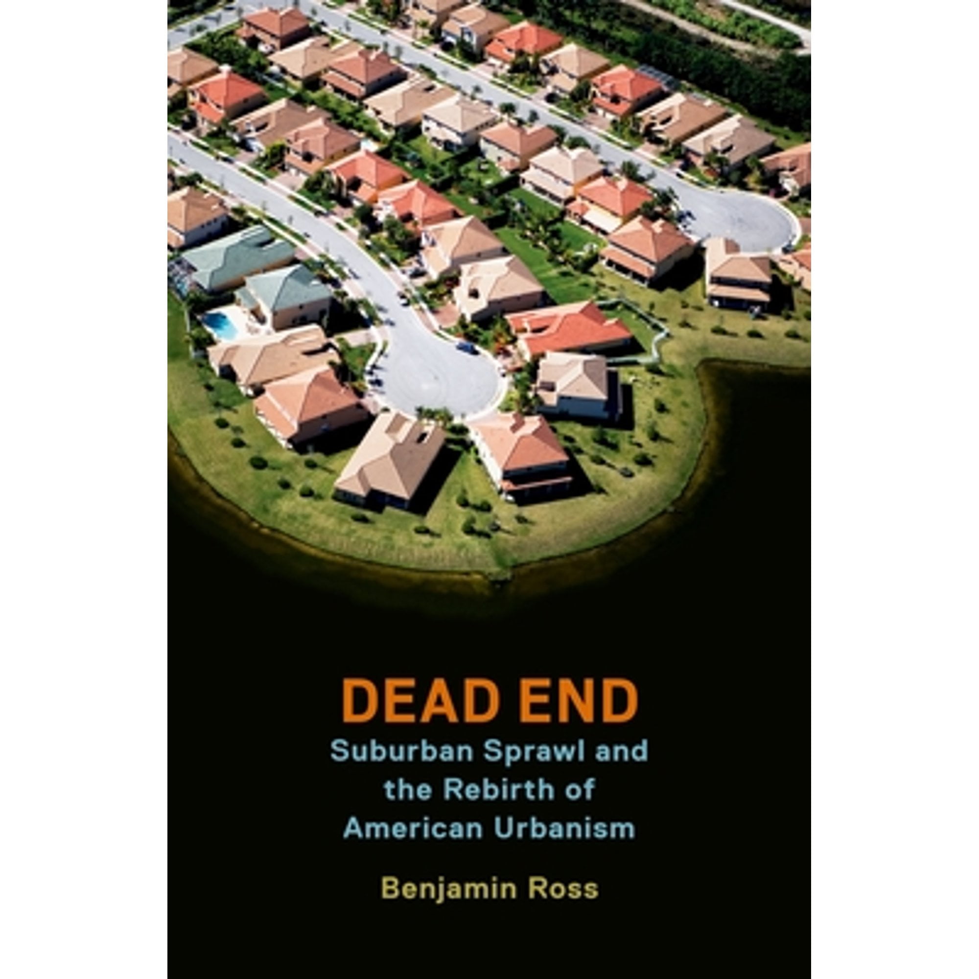 Pre-Owned Dead End: Suburban Sprawl and the Rebirth of American ...