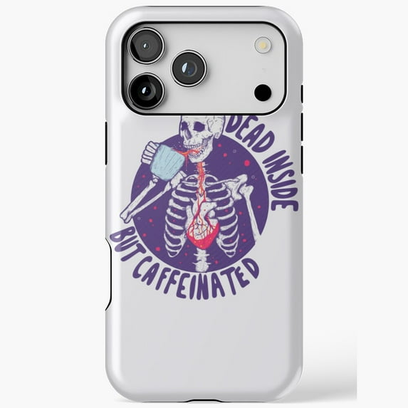 Dead Inside But Caffeinated Funny Skeleton Vibe Phone Case for iPhone ...