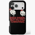 Dead Inside But Christmas Case for iPhone 11 12 13 14 15 16 17 Pro Max ...