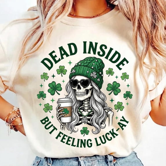 Dead Inside But Feeling Lucky St. Patrick’s Day Shirt Skeleton Shamrock ...