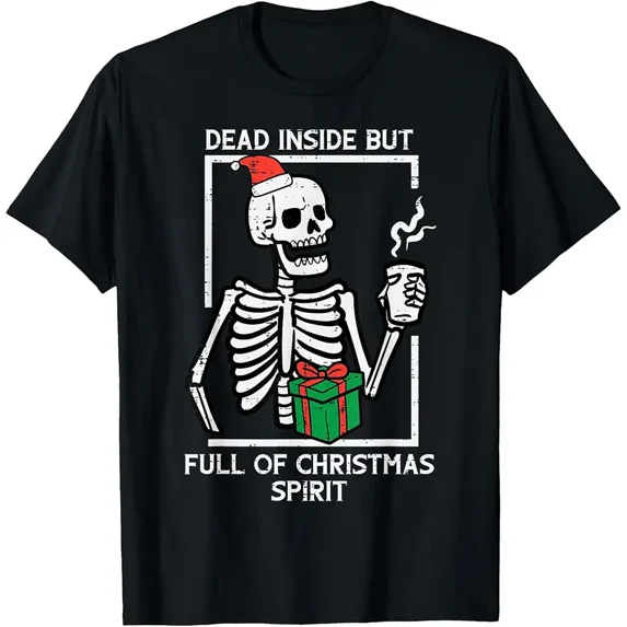 Dead Inside But Full Of Holiday Spirit Skeleton Graphic Unisex T-Shirt ...