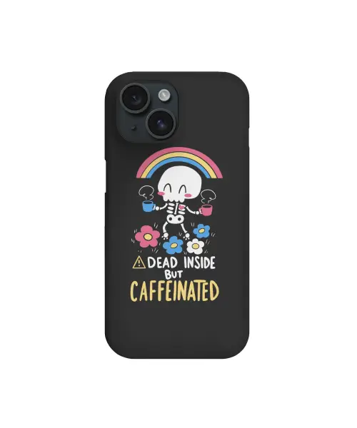 Dead Inside but Caffeinated Skeleton Phone Case for iPhone 16 15 14 13 ...