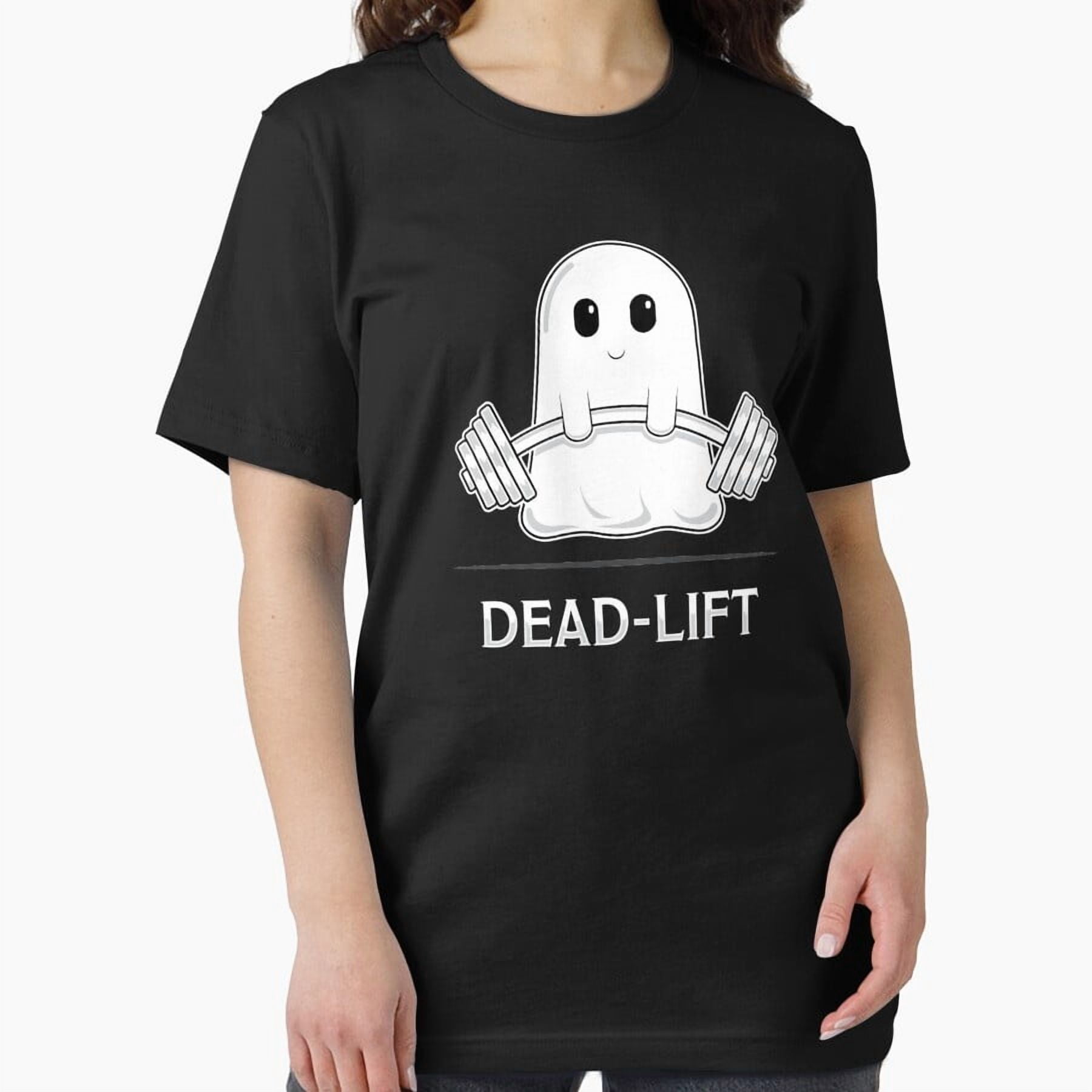 Dead Lift Funny Ghost Weightlifting Gym Pun Graphic H38337 T-Shirt, for ...