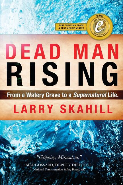 Dead Man Rising : From a Watery Grave to an Incredible Life - Walmart.com