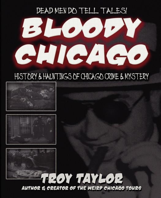 Dead Men Do Tell Tales Bloody Chicago, (Paperback) - Walmart.com