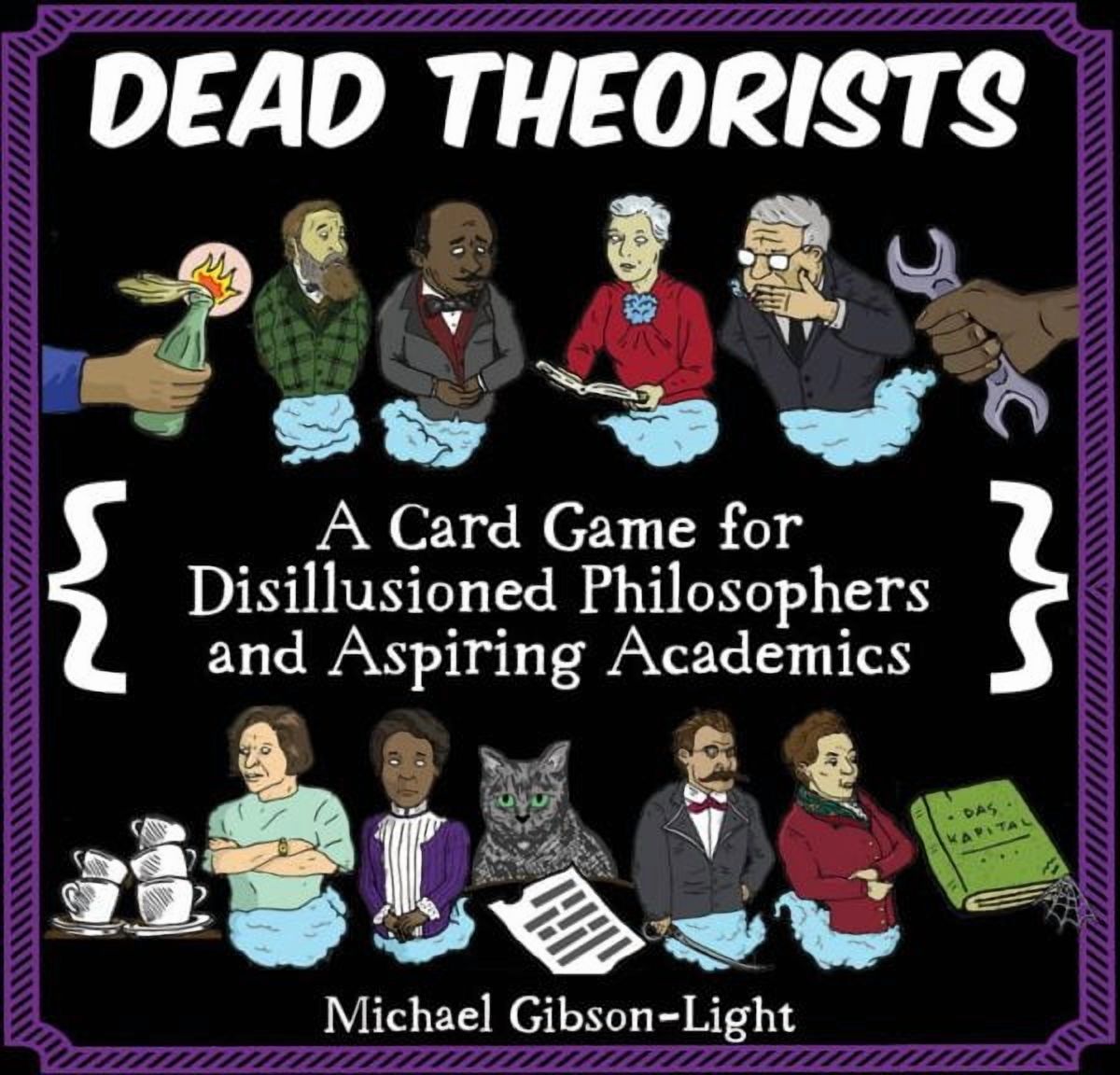 Dead Theorists: A Card Game for Disillusioned Philosophers and Aspiring ...