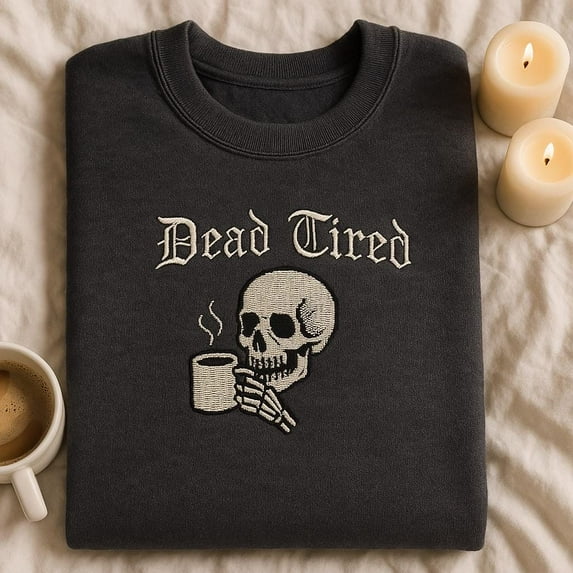 Dead Tired Embroidered Sweatshirt, Skull Coffee Shirt, Goth Grunge ...