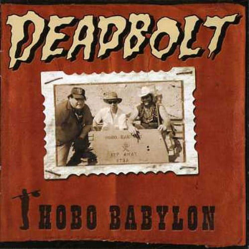 Deadbolt - Hobo Babylon - Music & Performance - CD - Walmart.com
