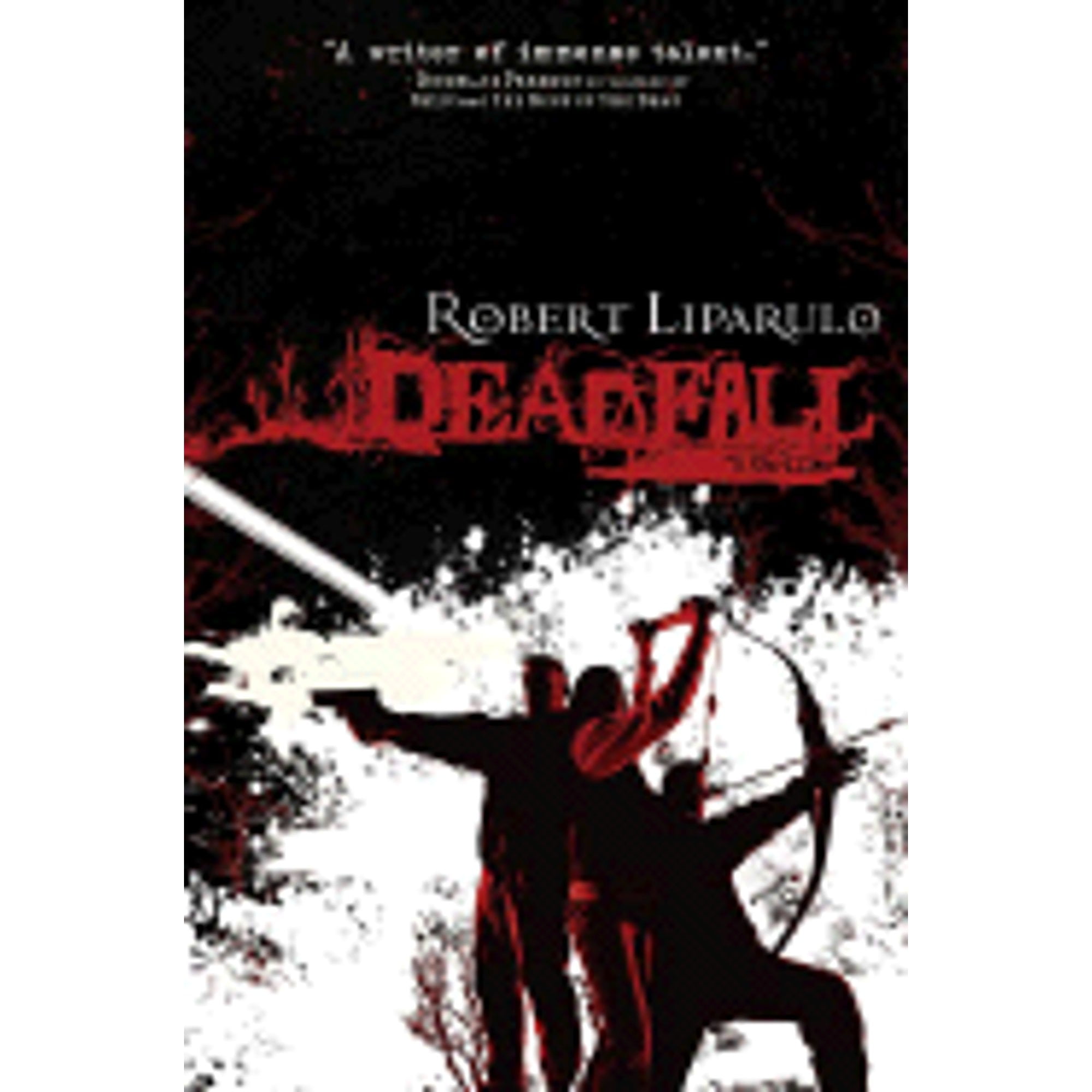 Deadfall (Hardcover) by Robert Liparulo - Walmart.com