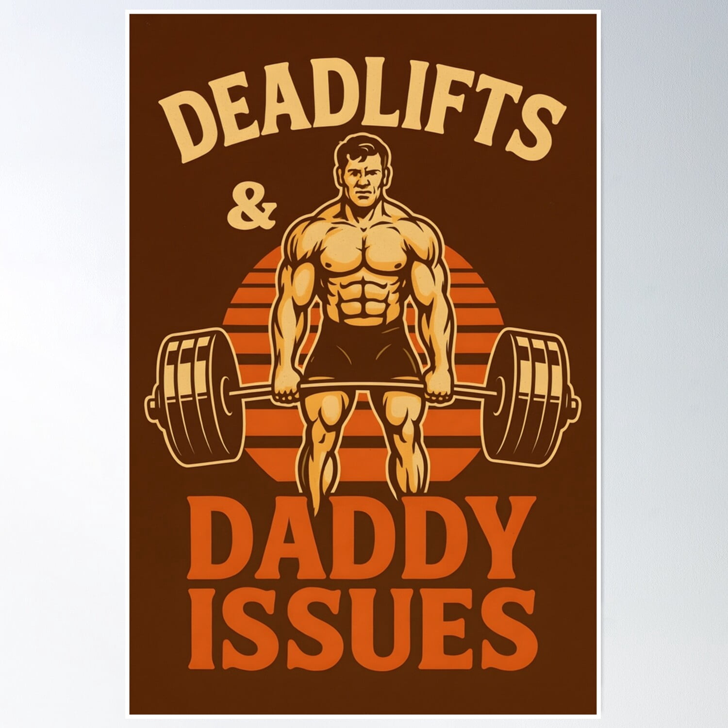 Deadlifts & Daddy Issues – Vintage Gym Humor Poster Wall Art, Modern ...