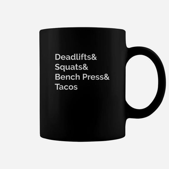 Deadlifts Squats Bench Press Tacos Coffee Mug - Walmart.com
