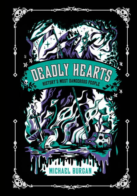 Deadly Hearts: History's Most Dangerous People, (Hardcover) - Walmart ...