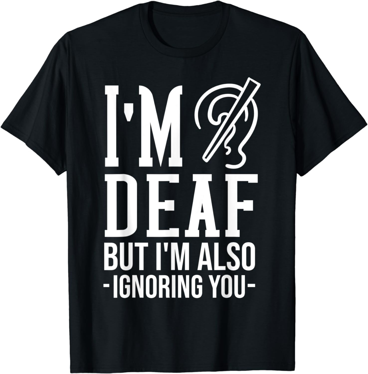 Deaf Awareness Gift Funny Deafness T-Shirt - Walmart.com