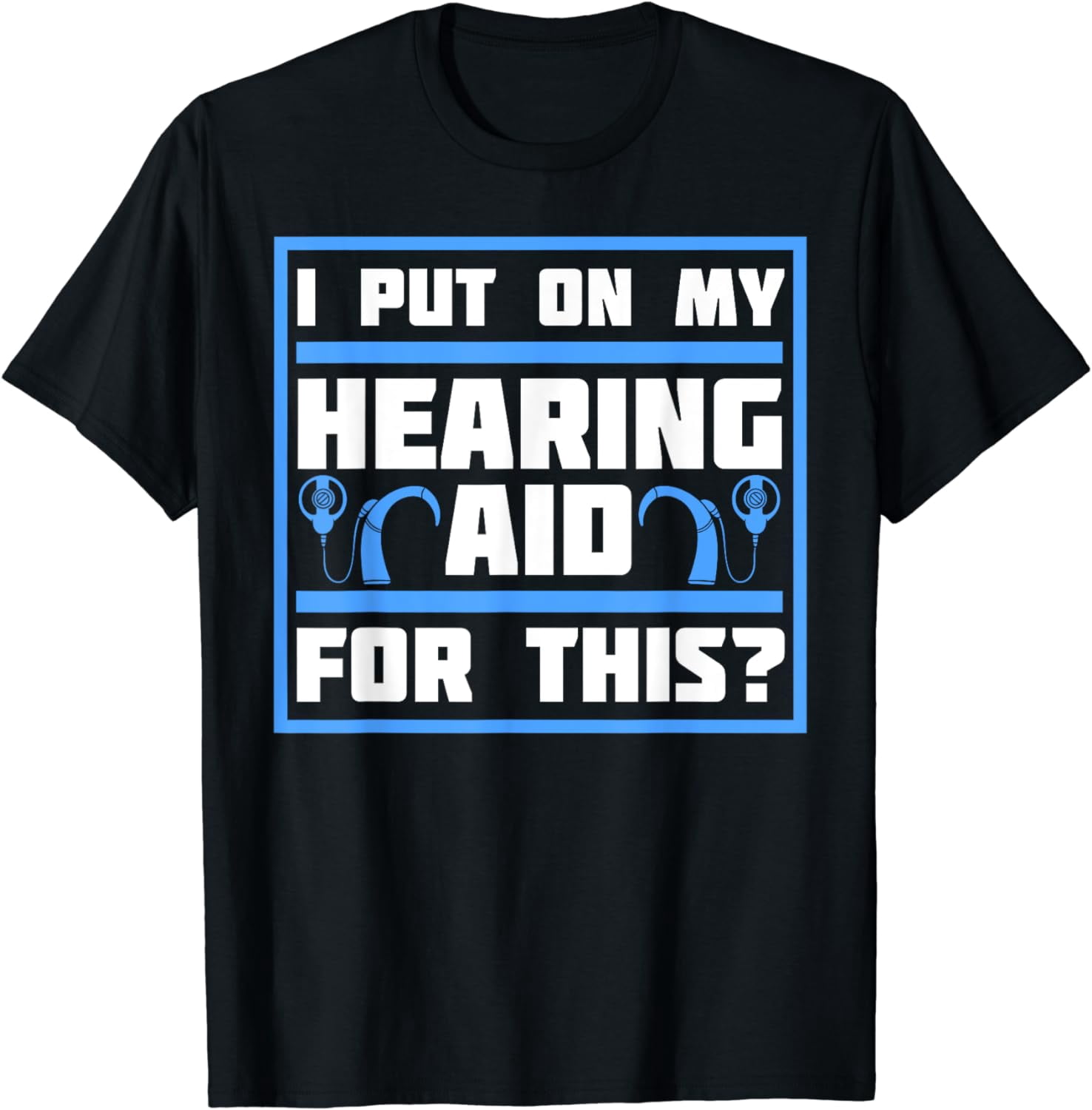 Deaf Awareness Hearing Aid Implant ASL T-Shirt - Walmart.com
