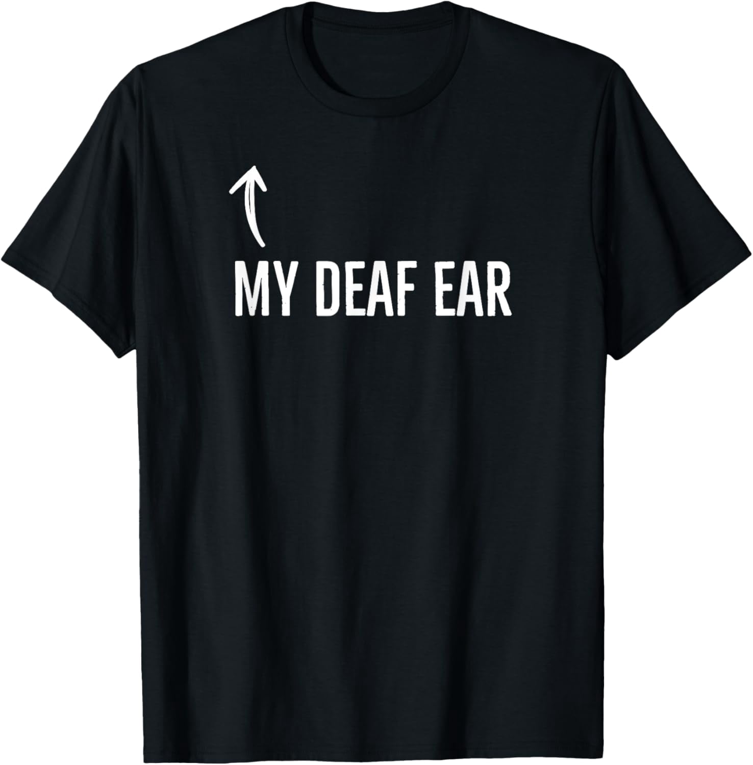 Deaf Awareness My Deaf Ear Right Hearing Impaired T-Shirt men and women ...