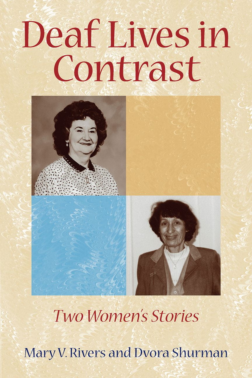 Deaf Lives: Deaf Lives in Contrast : Two Women's Stories (Series #8 ...