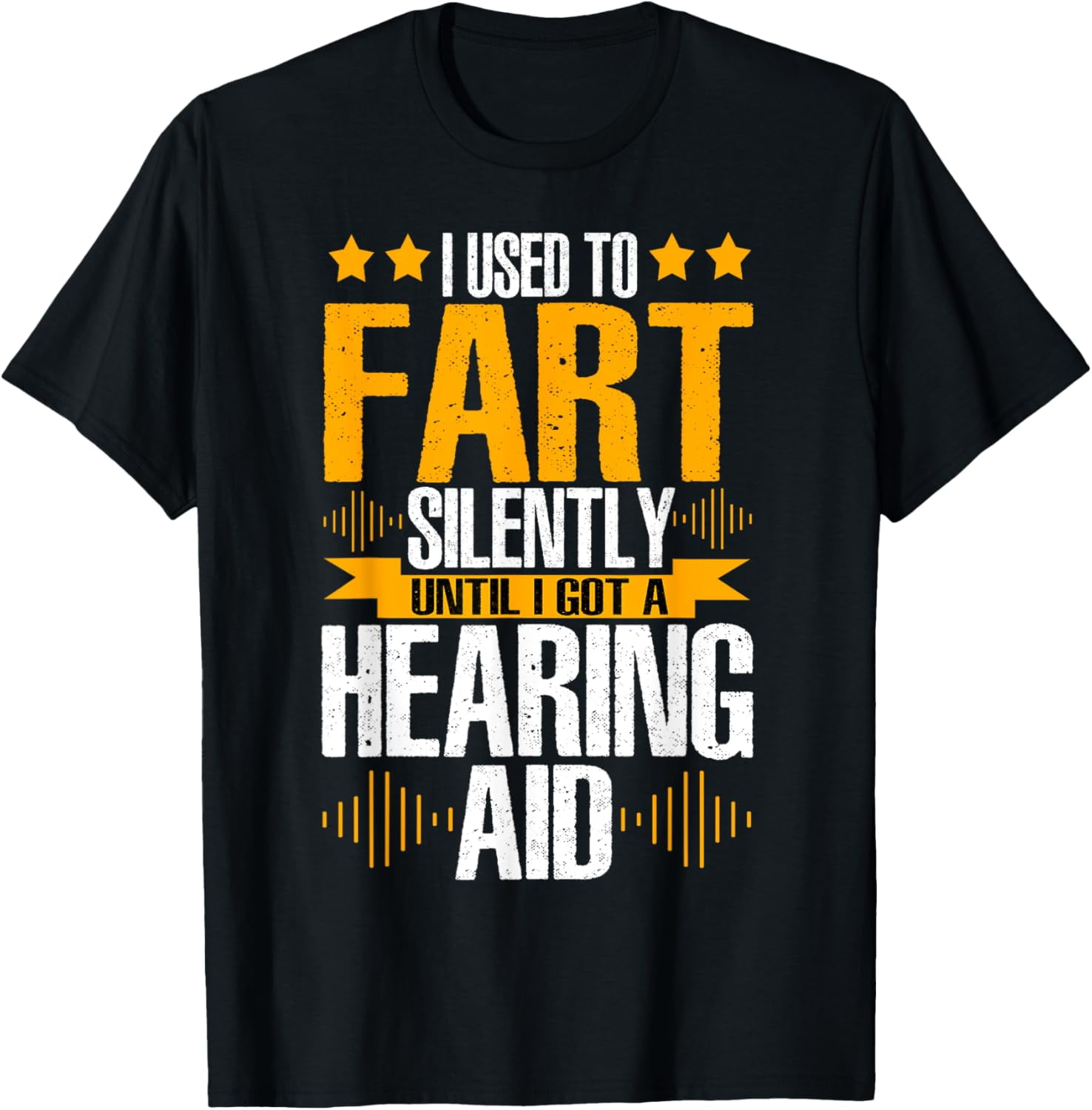 Deaf Pride ASL Fart Silently Until I Got A Hearing Aid T-Shirt ...
