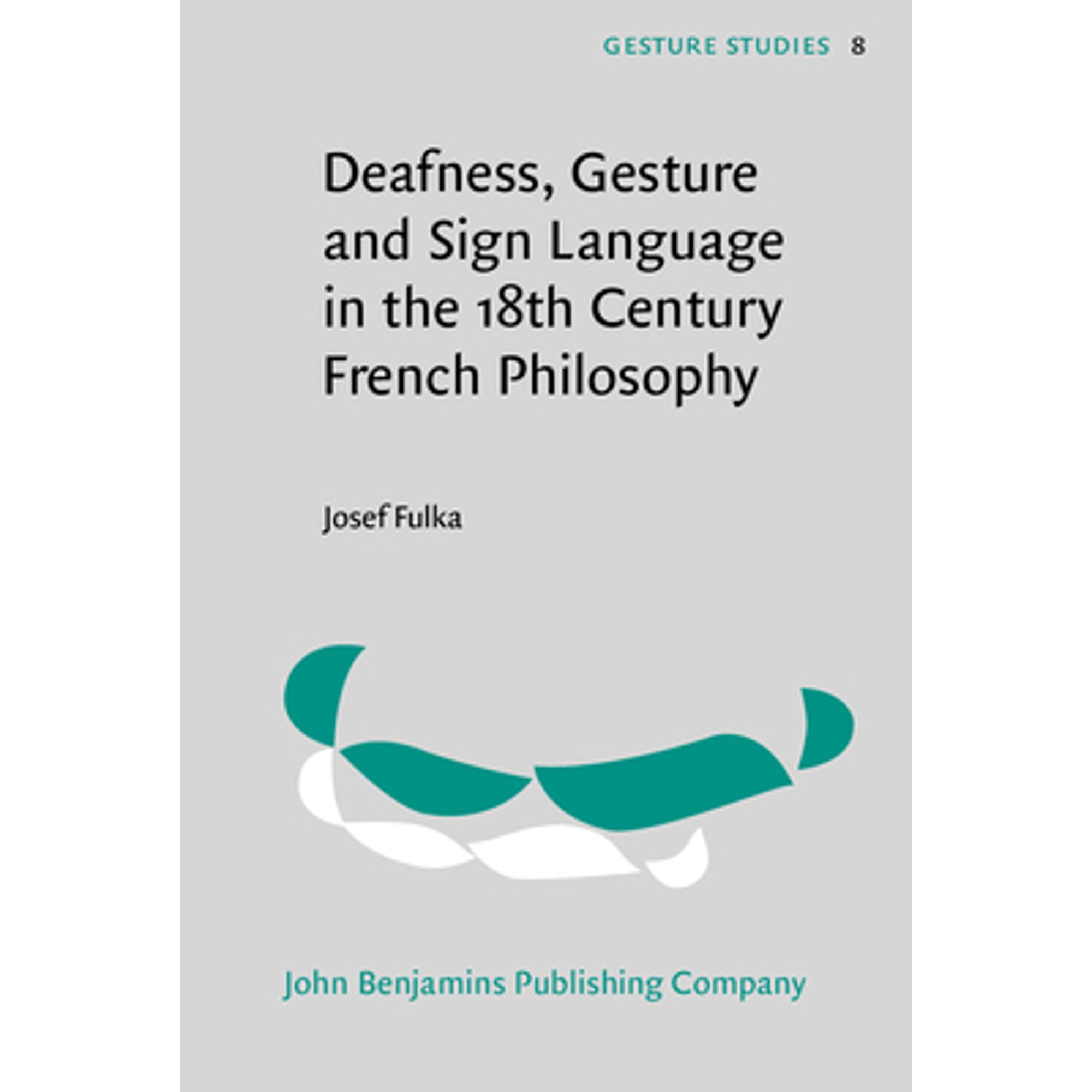 Pre-Owned Deafness, Gesture and Sign Language in the 18th Century ...