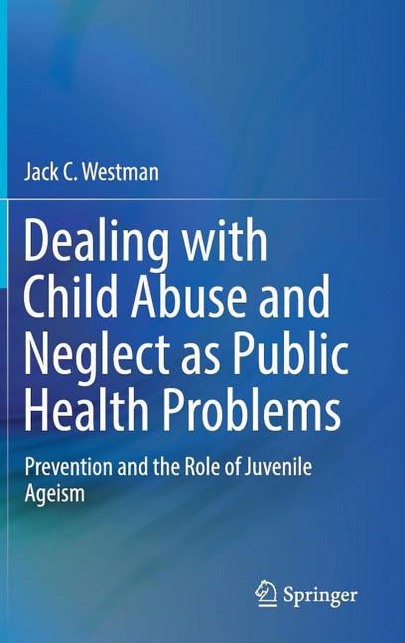 Dealing with Child Abuse and Neglect as Public Health Problems ...