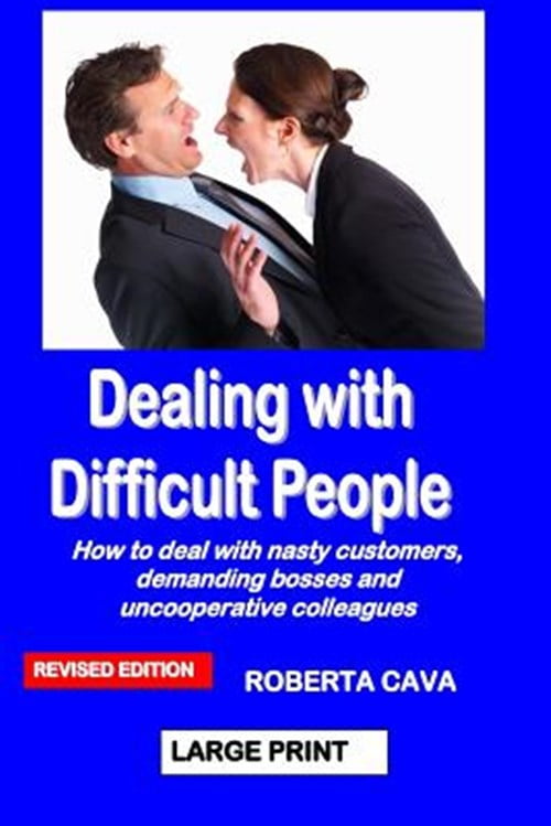 Pre-Owned Dealing with Difficult People: How to Deal with Nasty ...