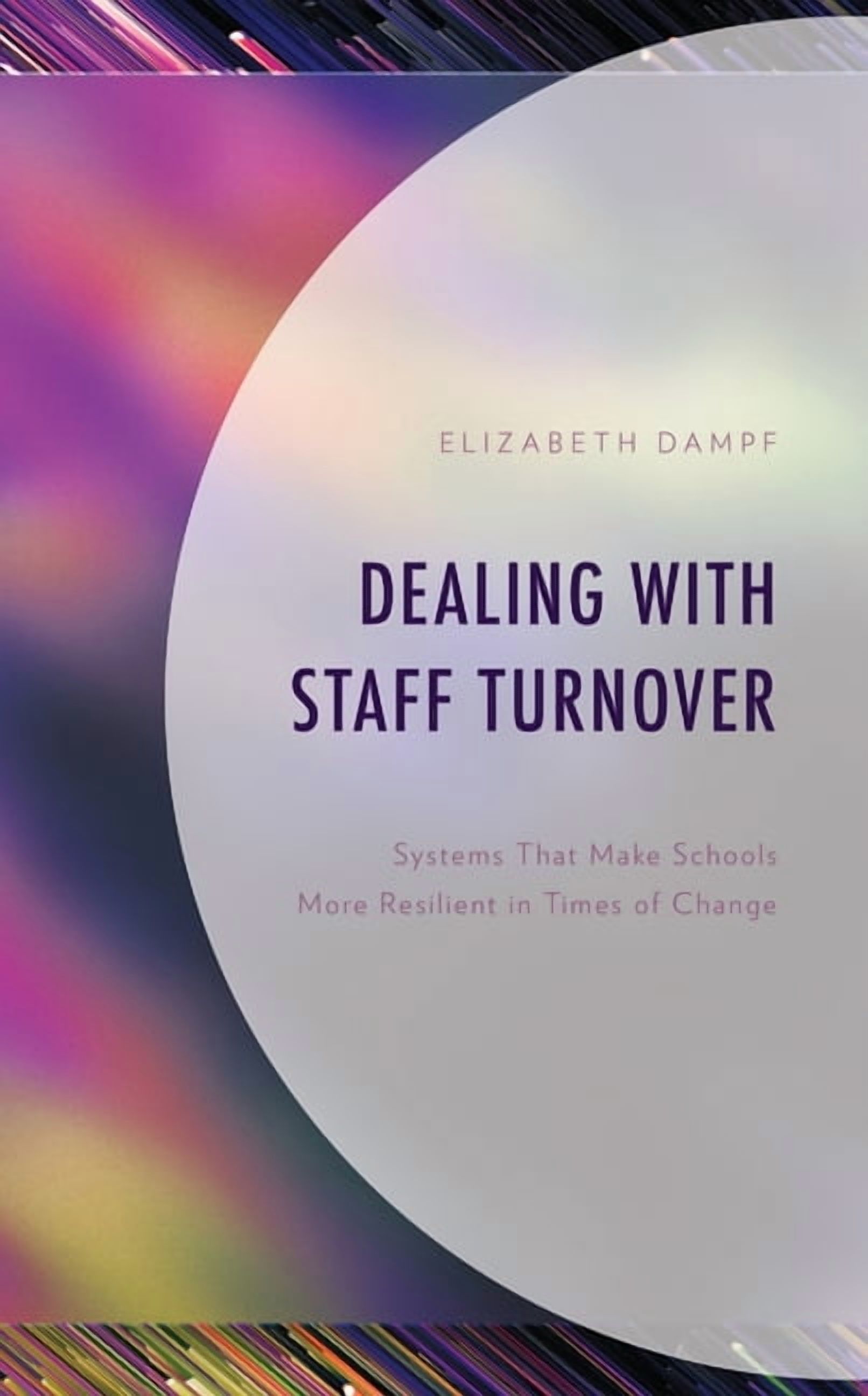 Dealing with Staff Turnover: Systems That Make Schools More Resilient ...