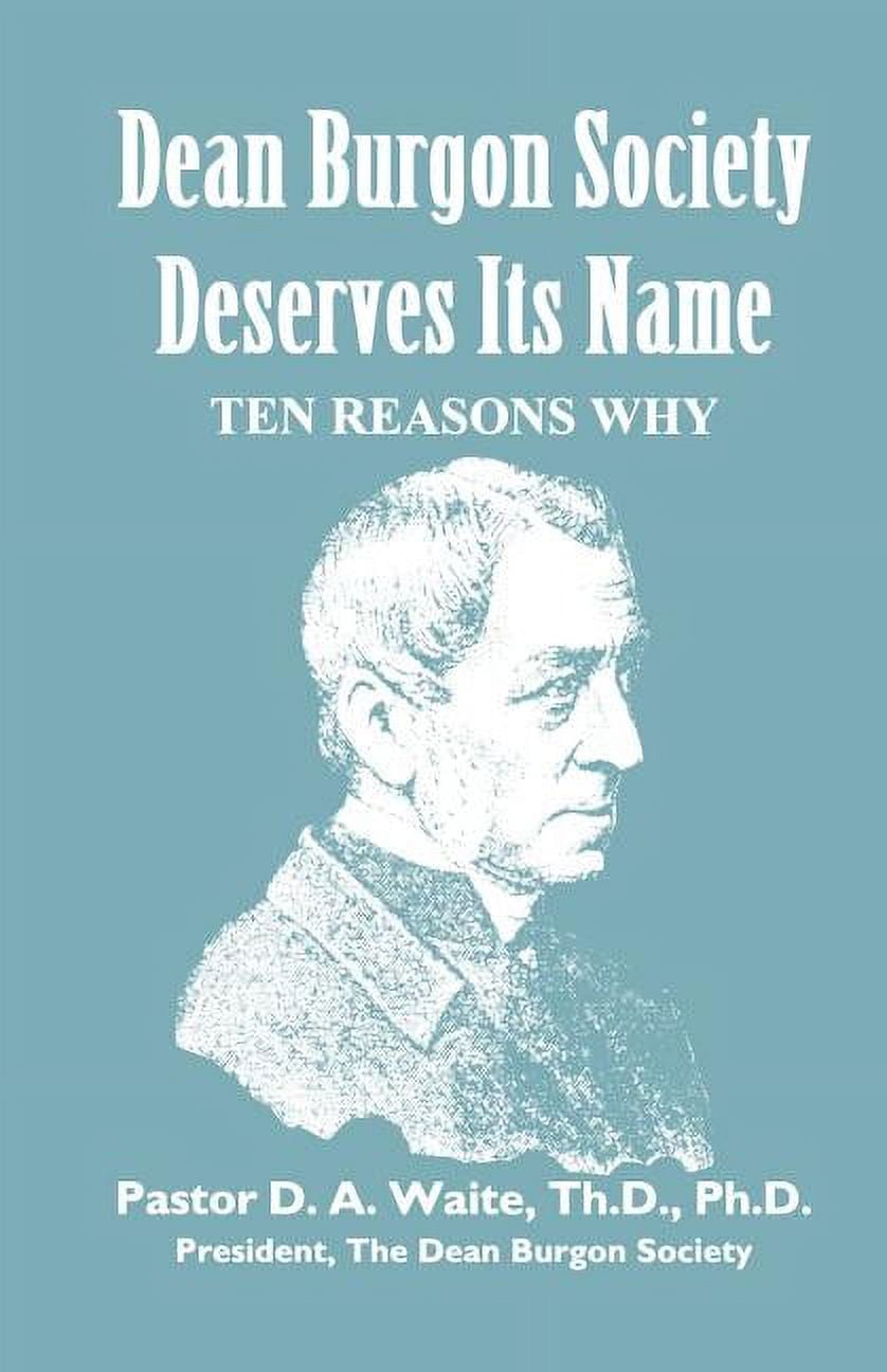 Dean Burgon Society Deserves Its Name, Ten Reasons Why - Walmart.com