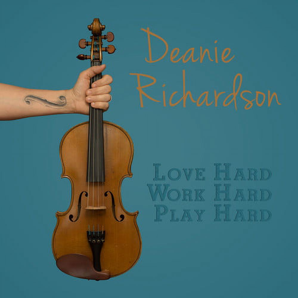Deanie Richardson - Love Hard, Work Hard, Play Hard - Country - CD ...