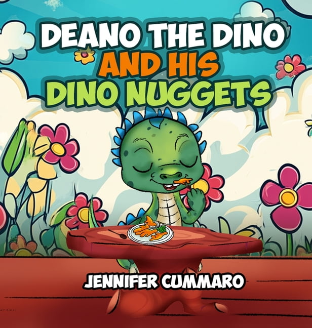 Deano The Dino and His Dino Nuggets, (Hardcover) - Walmart.com