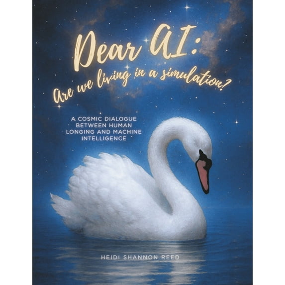 Dear AI: Are We Living in a Simulation?: A Cosmic Dialogue Between ...