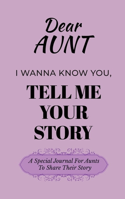 Dear Aunt Guided Journal For Memory Keepsake, I Wanna Know You, Tell Me ...