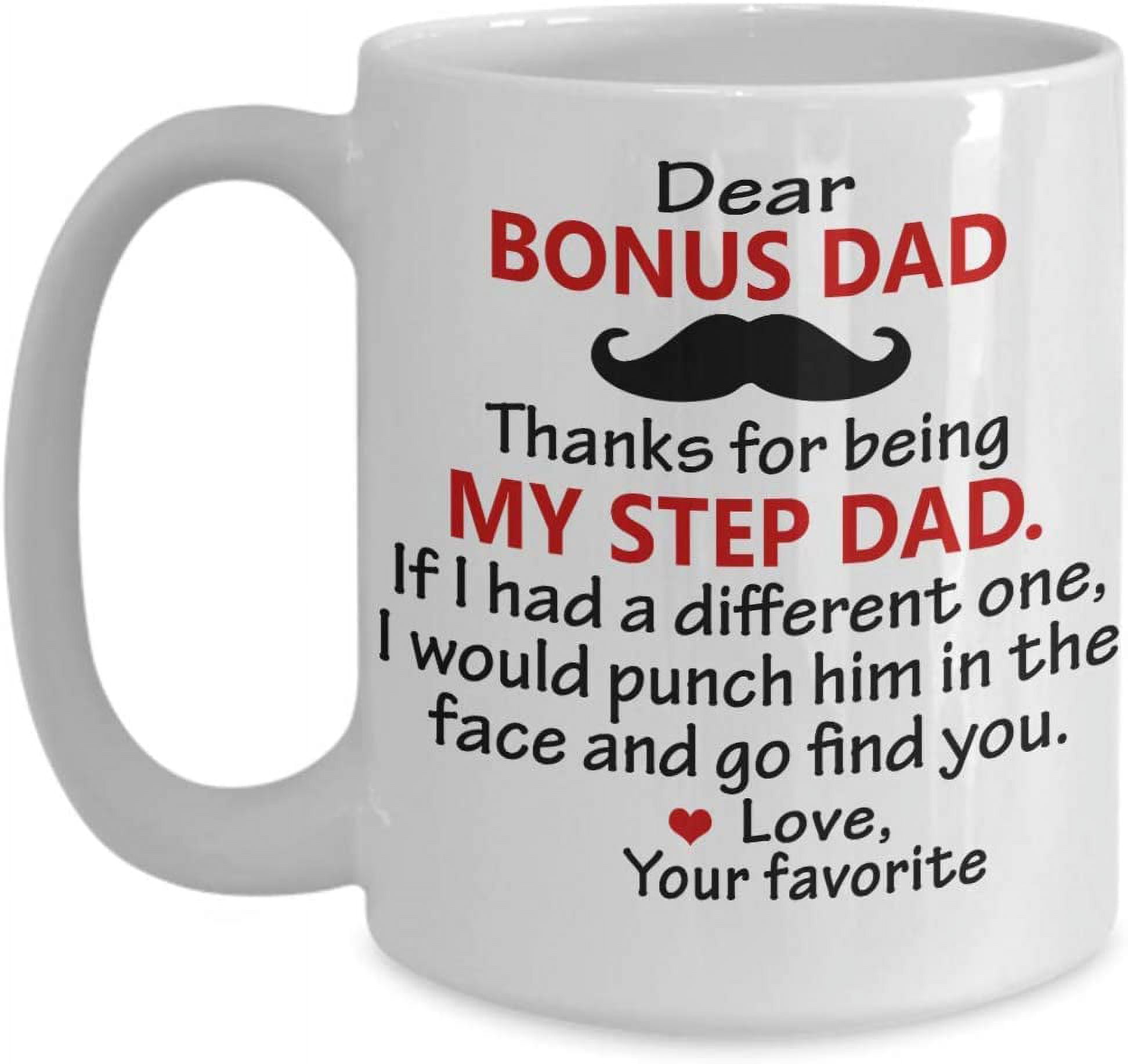 Dear Bonus Dad, Thank You For Being my Step Dad Coffee Mug Step Dad Mug ...