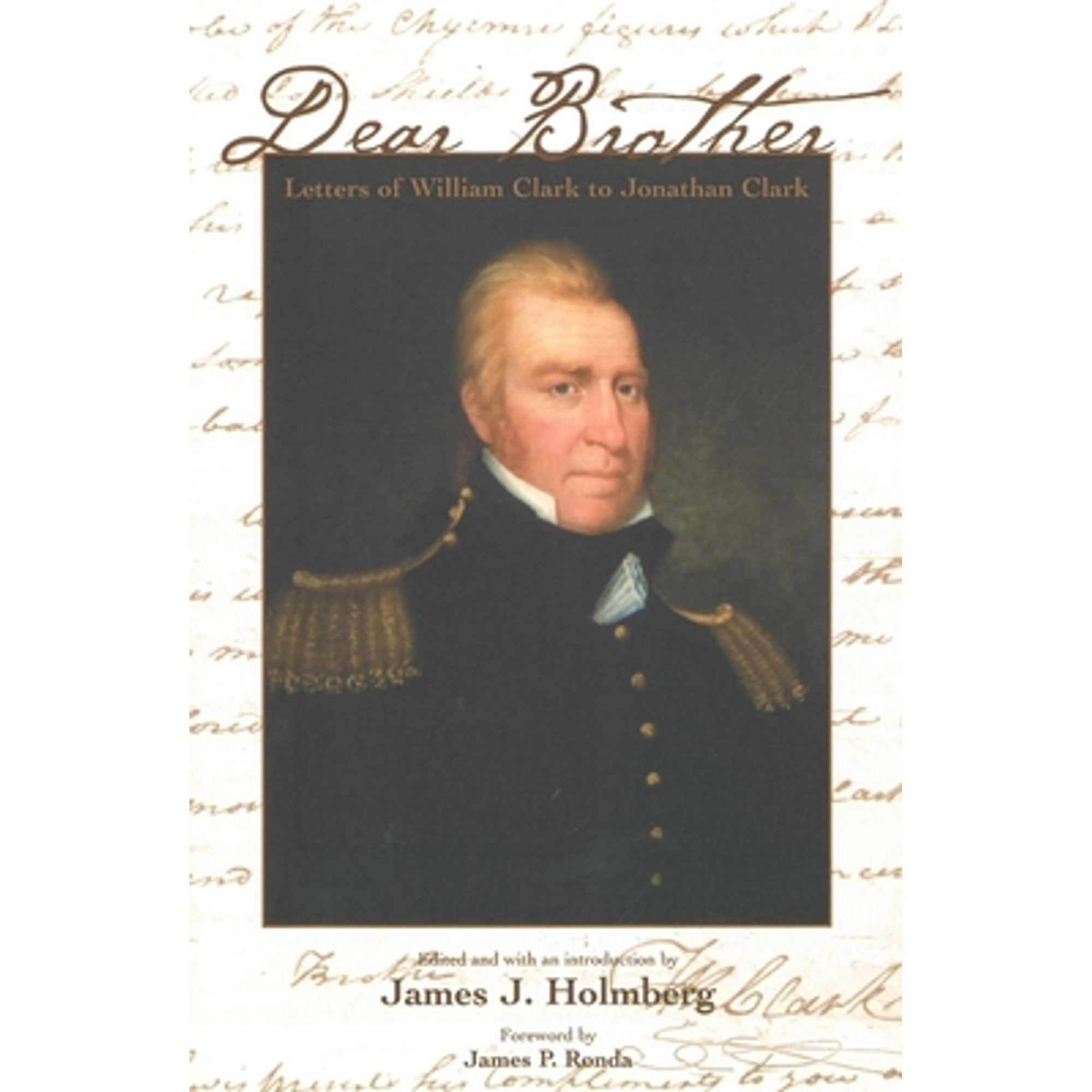 Pre-Owned Dear Brother: Letters of William Clark to Jonathan Clark ...