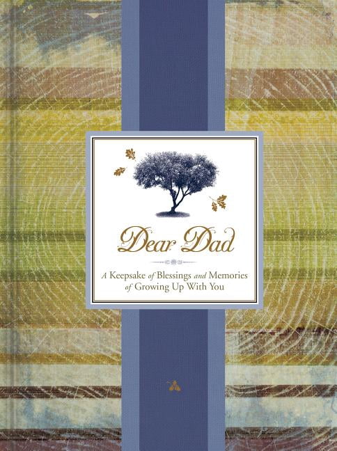 Dear Dad : A Keepsake of Blessings and Memories of Growing Up with You ...