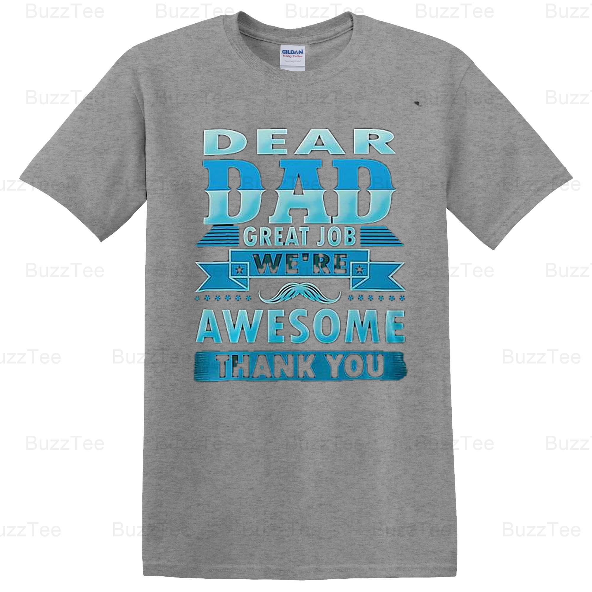 Dear Dad Great Job We're Awesome Thank You Father Family Humor T-Shirt ...