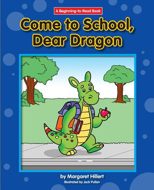 Dear Dragon (Beginning-To-Read): Come to School, Dear Dragon (Paperback ...