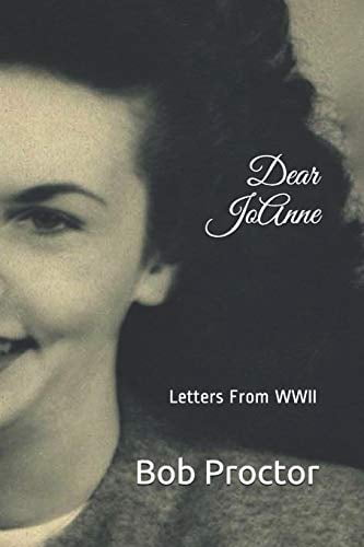 Dear Jo Anne: Letters From WWII Paperback 1792046901 9781792046902 Bob ...