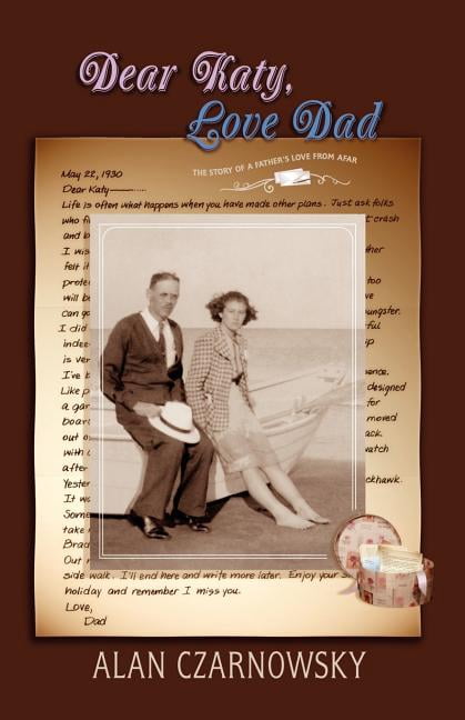 Dear Katy, Love Dad: The Story of a Father's Love from Afar, (Paperback ...