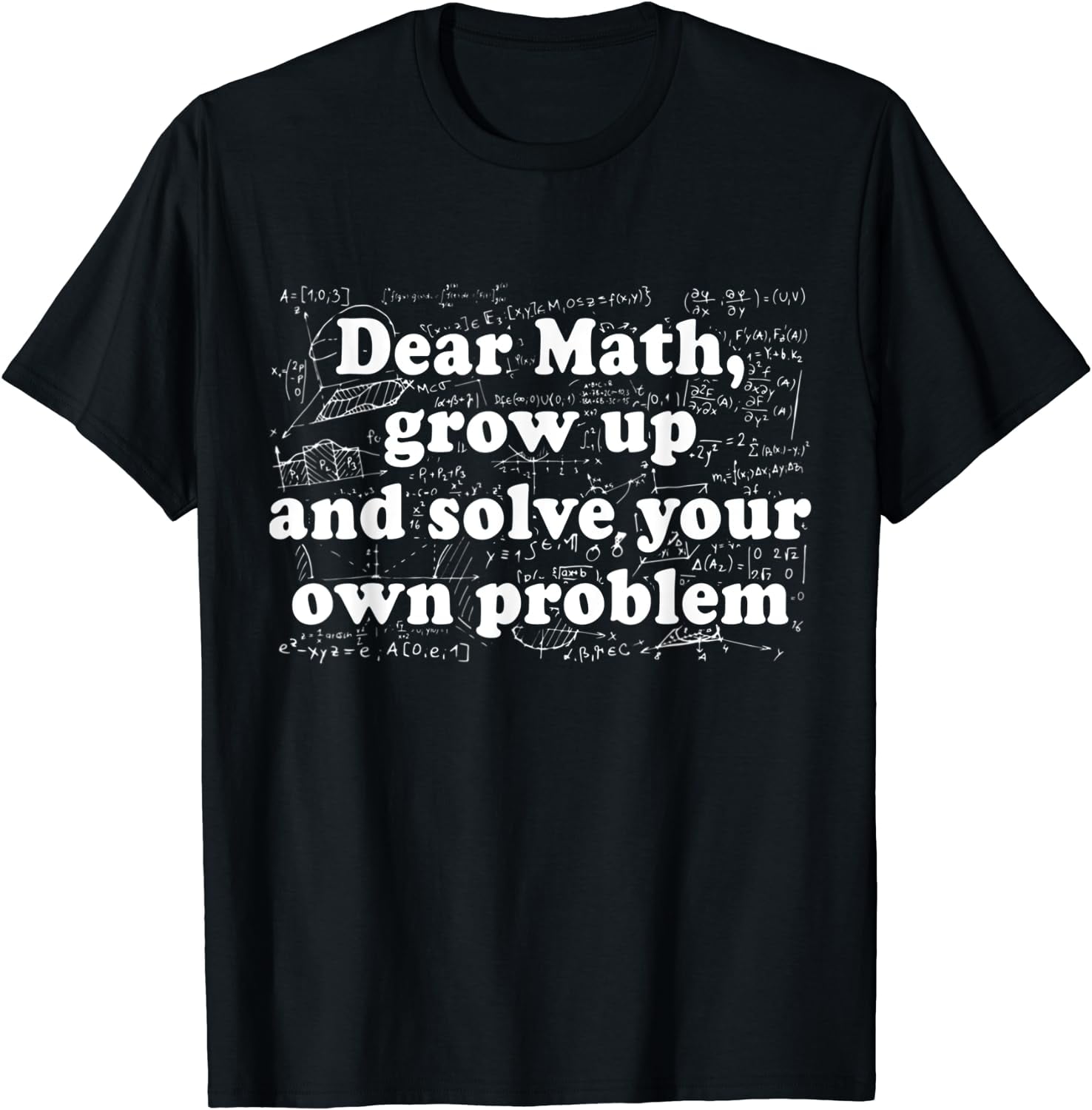 Dear Math Funny Back To School Math Teacher Student College T-Shirt ...