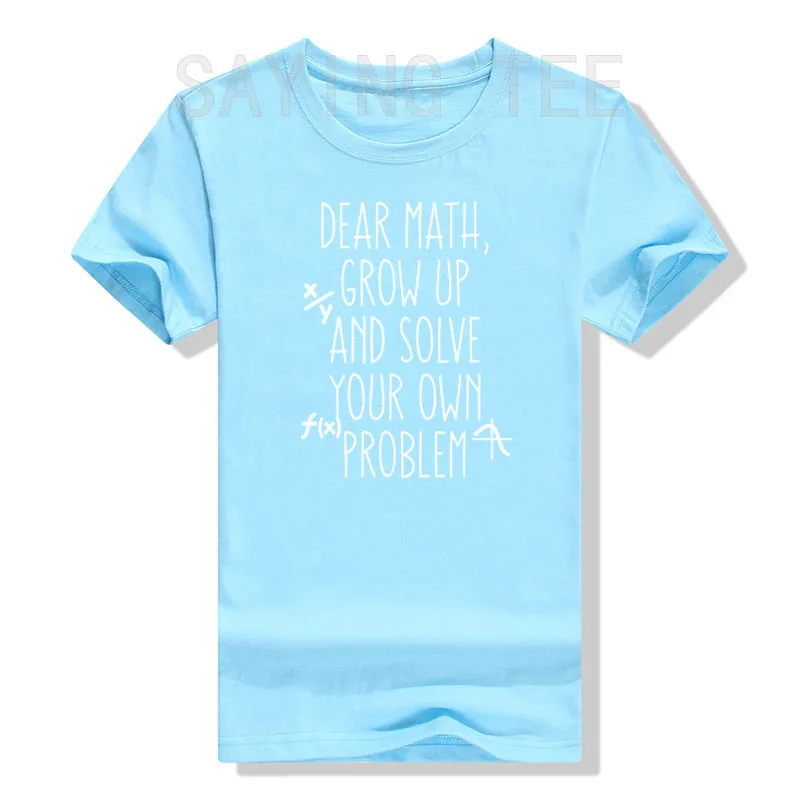 Dear Math Grow Up and Solve Your Own Problems Teens Trendy T-Shirt ...